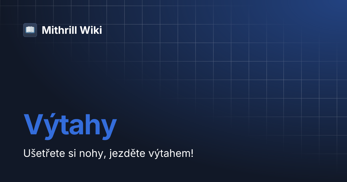 Výtahy | Mithrill Wiki